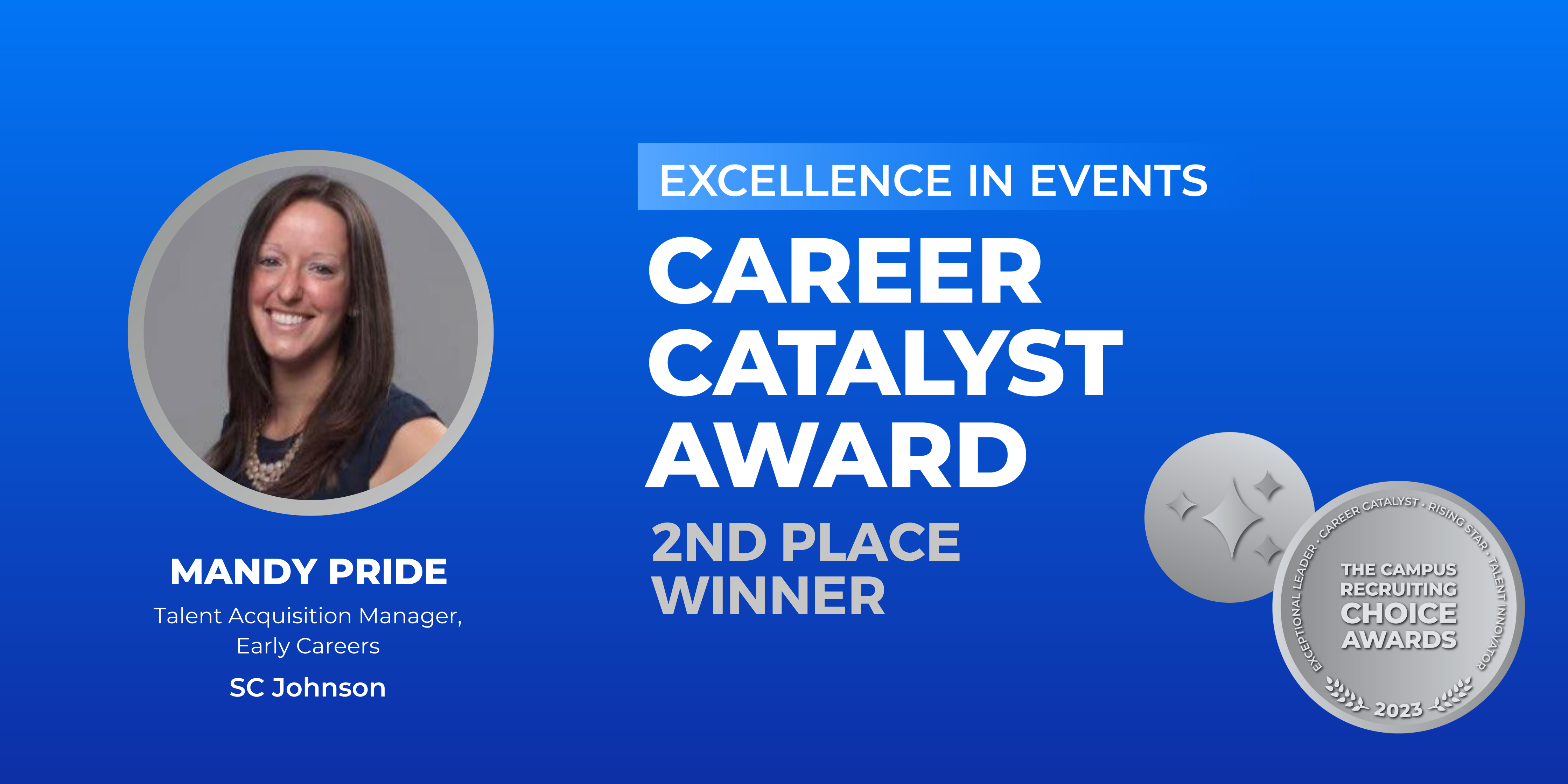 Mandy Pride - 2nd Place Winner of Career Catalyst Award - 2023 Campus Recruiting Choice Awards